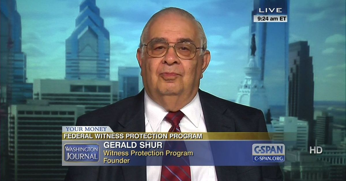 Gerald Shur: My Co-Author and Creator of the Federal Witness Protection ...